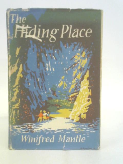 The Hiding Place by Winifred Mantle: Good (1962) | World of Rare Books