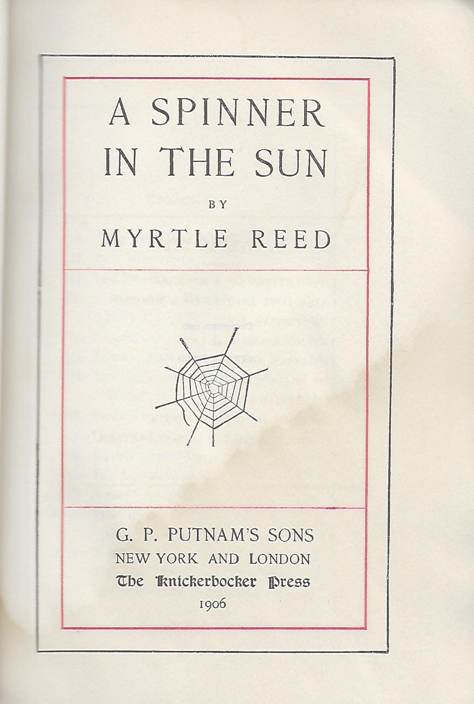 A SPINNER IN THE SUN by REED, Myrtle. [Margaret ARMSTRONG]: (1906 ...