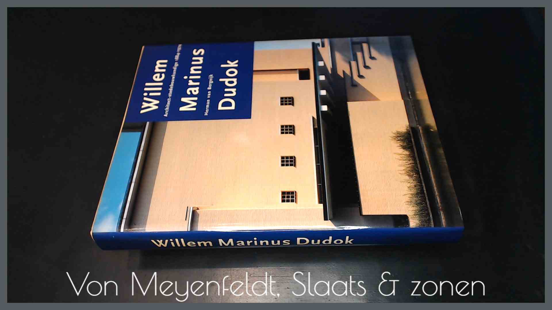 Willem Marinus Dudok - Architect stedebouwkundige 1884-1974 par ...