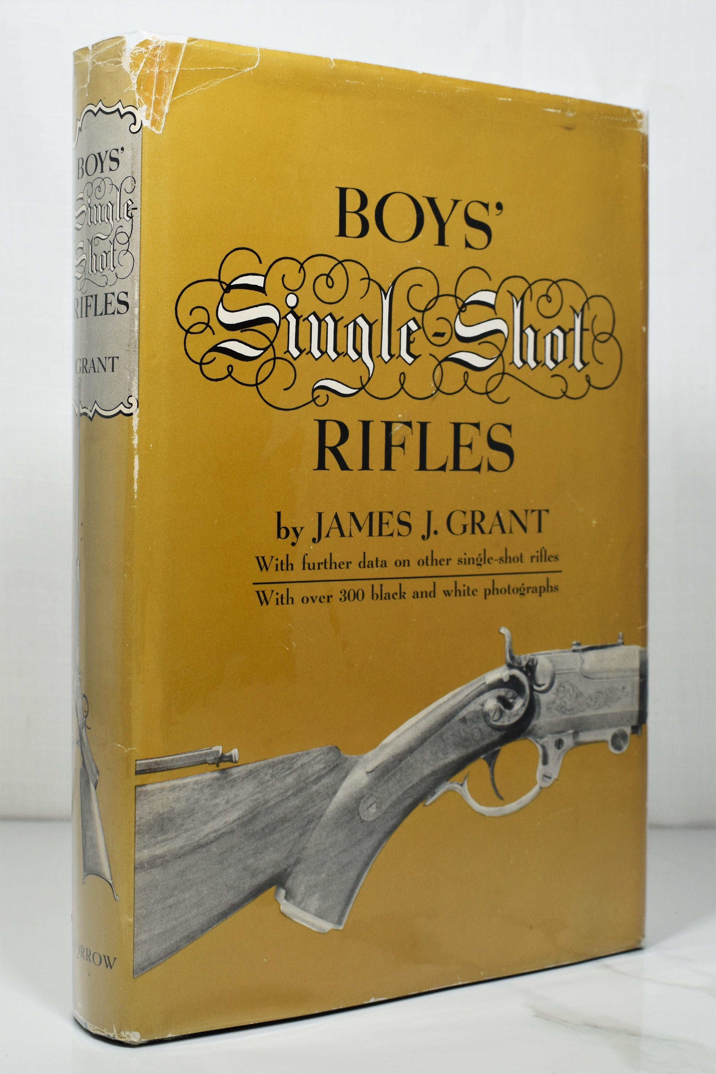 BOYS' SINGLE-SHOT RIFLES by James J. Grant: Very Good Hardcover (1967 ...