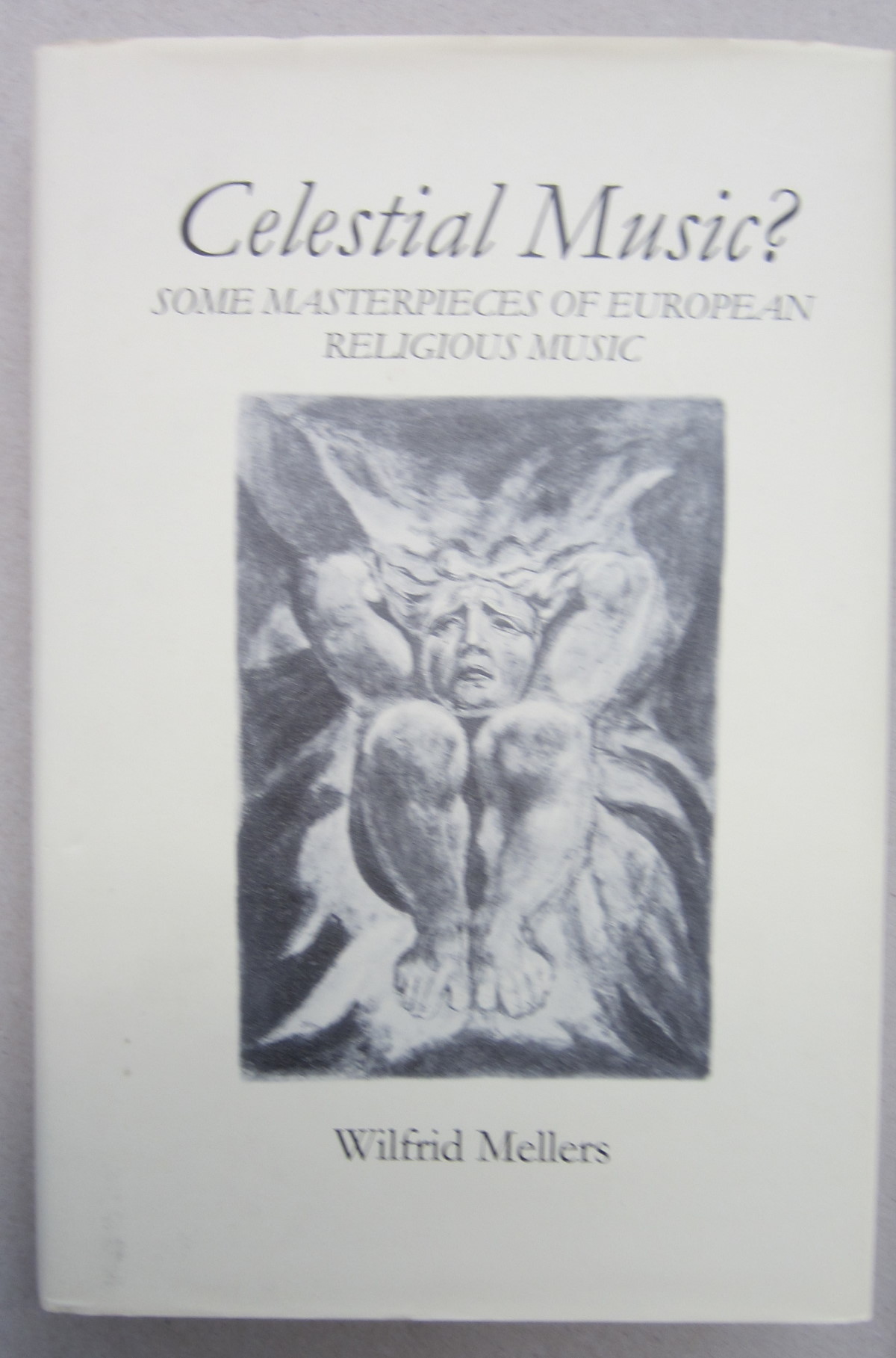 Celestial Music? Some Masterpieces of European Religious Music by ...