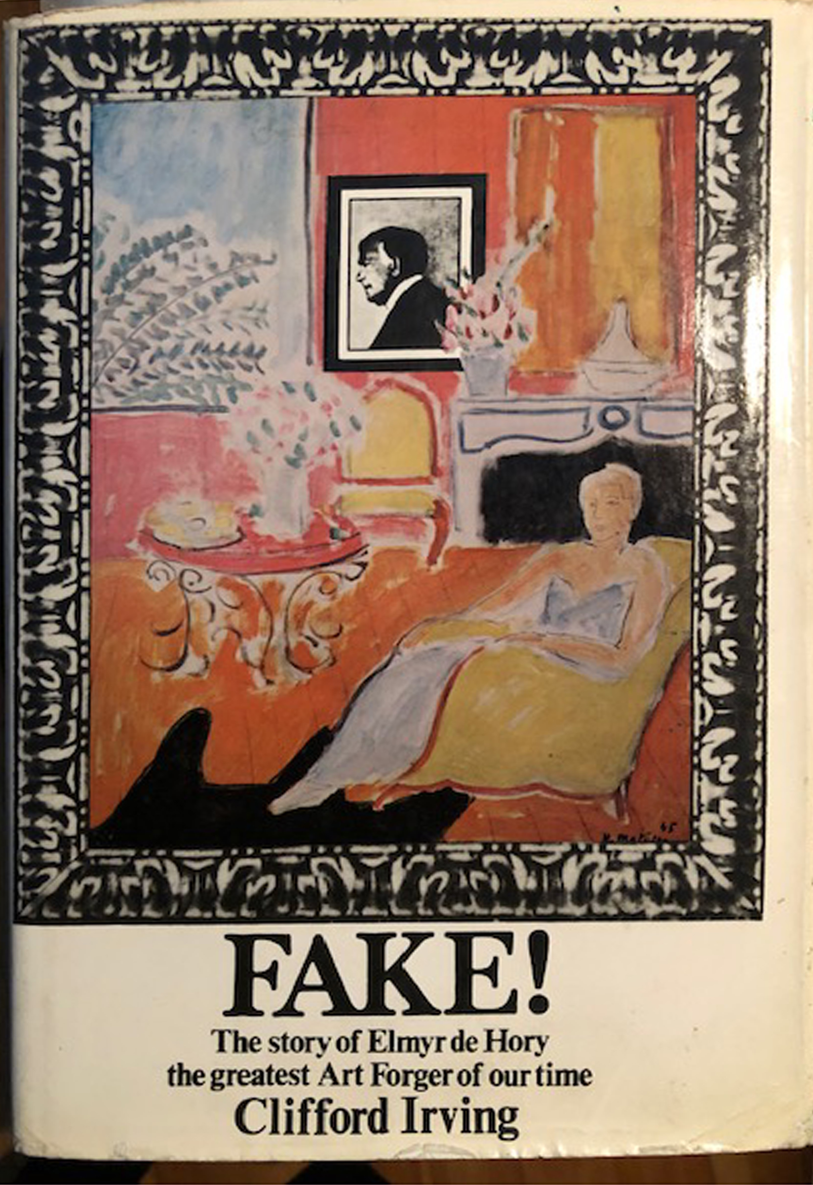 FAKE! The Story of Elmyr de Hory, the greatest Art Forger of our Time ...
