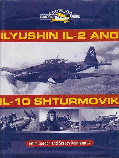 ILYUSHIN IL-2 AND IL-10 SHTURMOVIK by GORDON, Yefim & KOMISSAROV ...