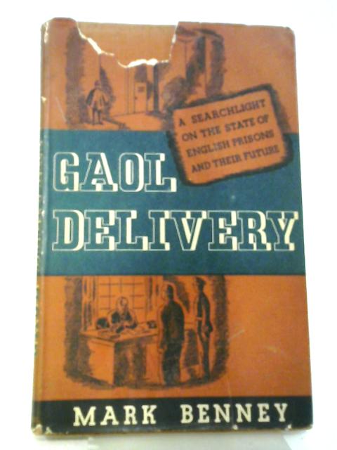 Gaol Delivery by Mark Benney: Good (1948) | World of Rare Books