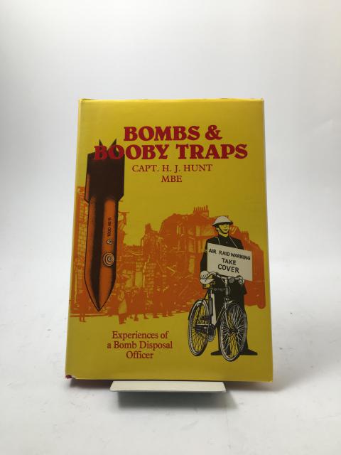 Bombs and Booby Traps. [Experiences of a Bomb Disposal Officer.] by ...