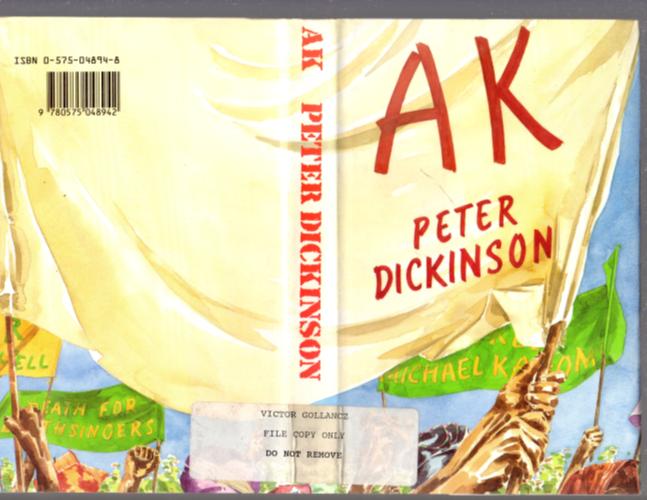 AK by Peter Dickinson (First Edition) File Copy by Peter Dickinson: Fine Hardcover (1990) First ...