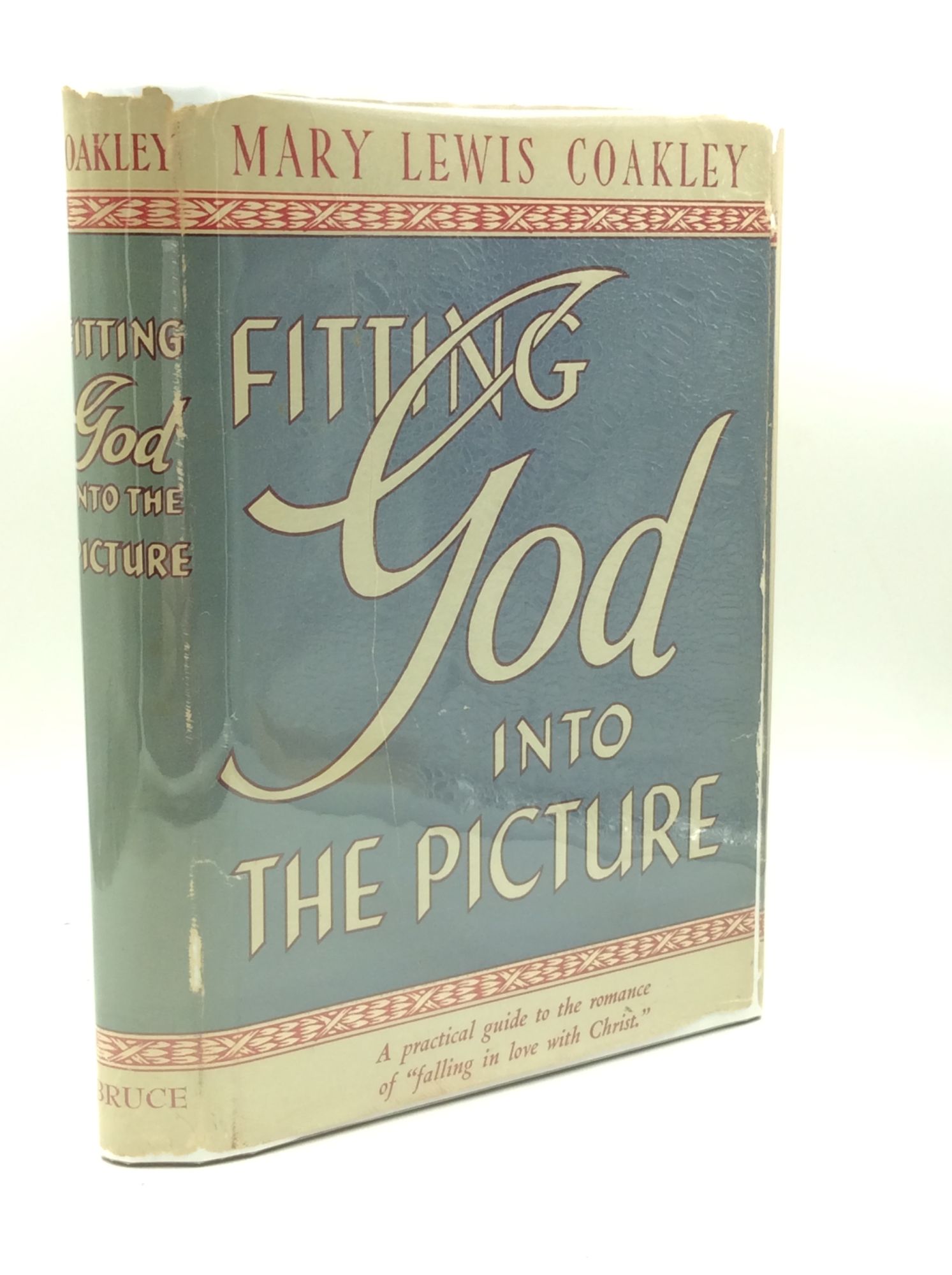 FITTING GOD INTO THE PICTURE by Mary Lewis Coakley: Good Hardcover ...