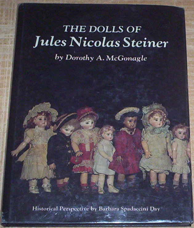 The Dolls of Jules Nicolas Steiner. by Day, Barbara Spadaccini ...