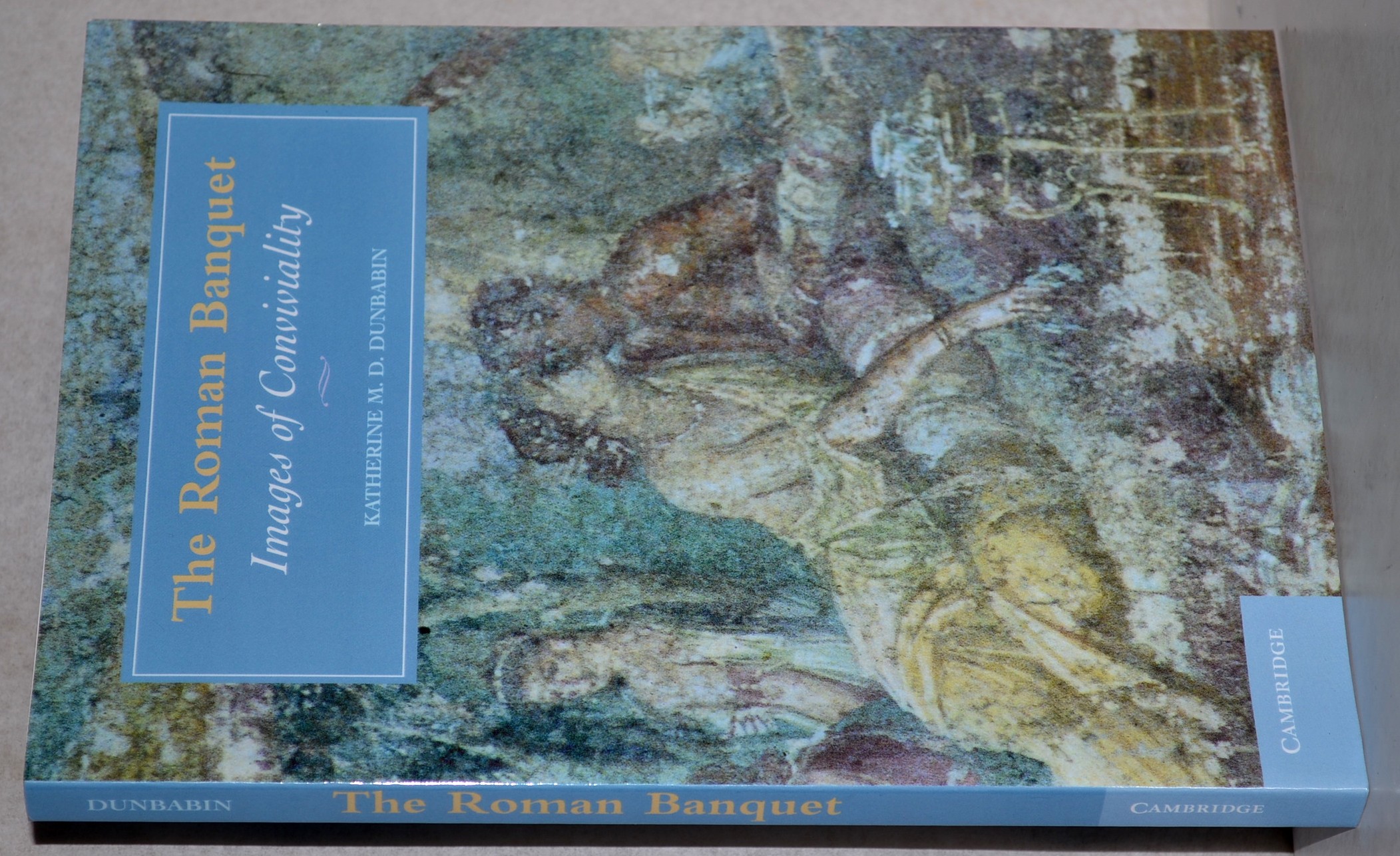 The Roman banquet: images of conviviality. Published by the Press ...