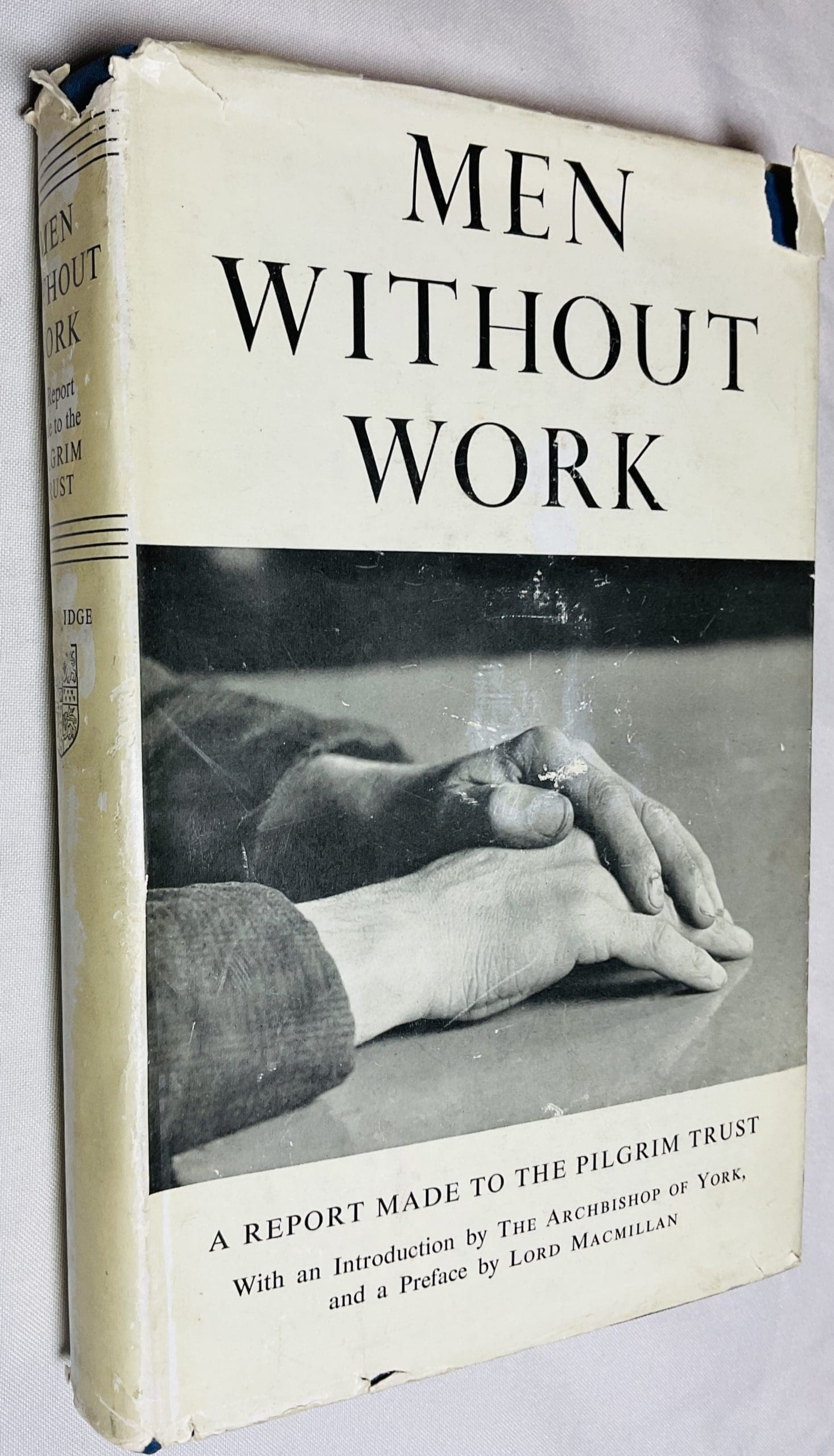 Men Without Work : a Report Made to the Pilgrim Trust / with an ...