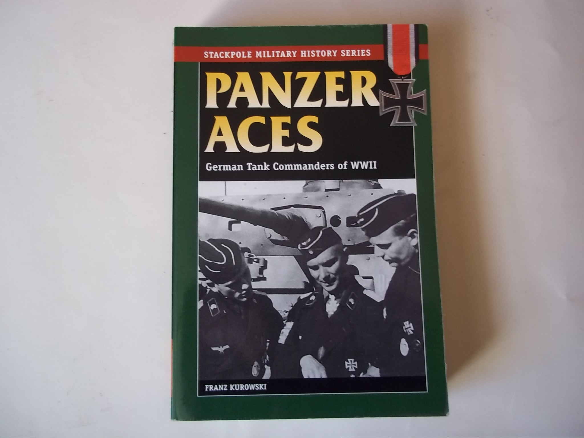 Panzer Aces I: German Tank Commanders of WWII (Stackpole Military ...