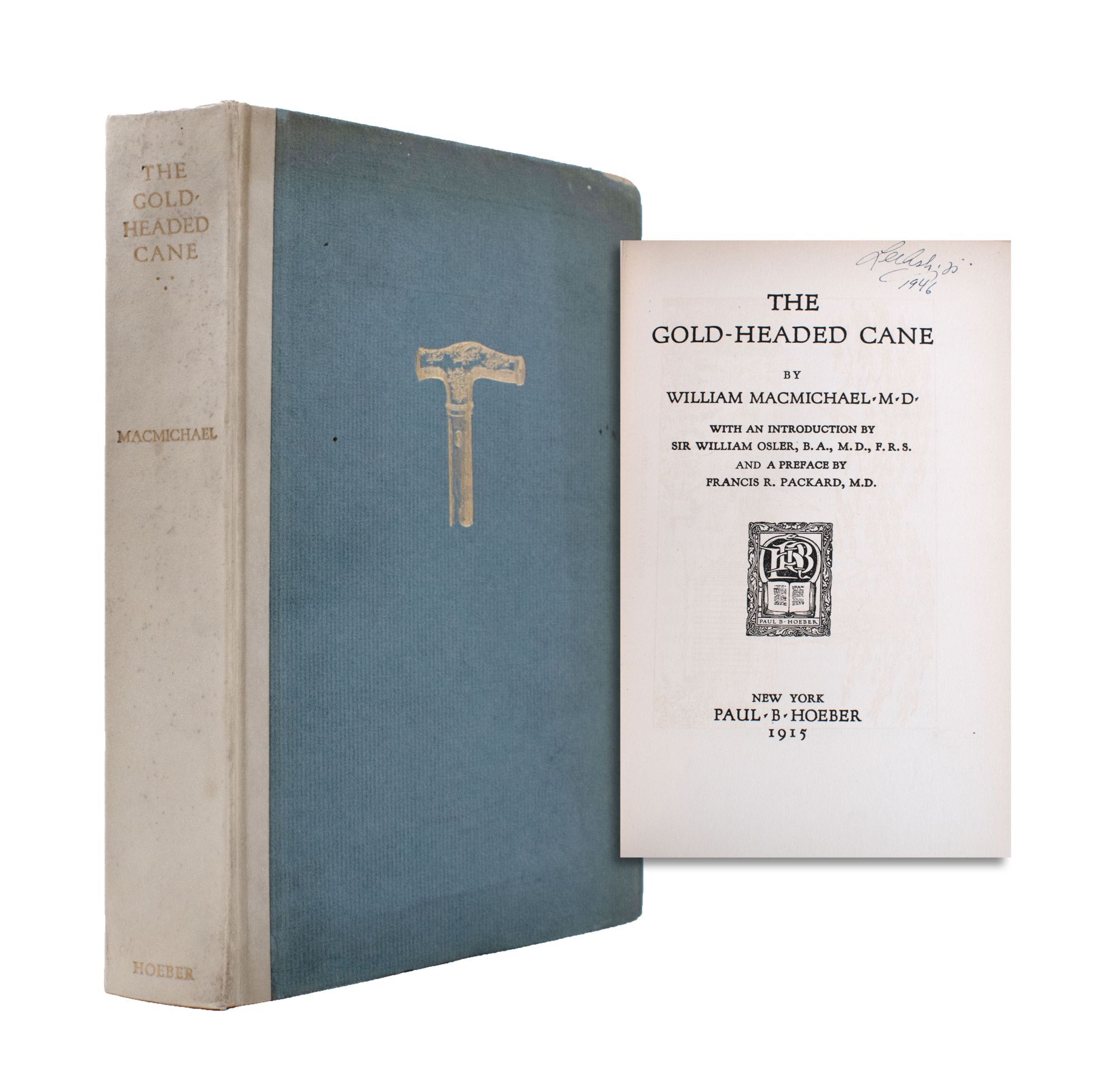 The Gold-Headed Cane. With an Introduction by Sir William Osler … and a ...