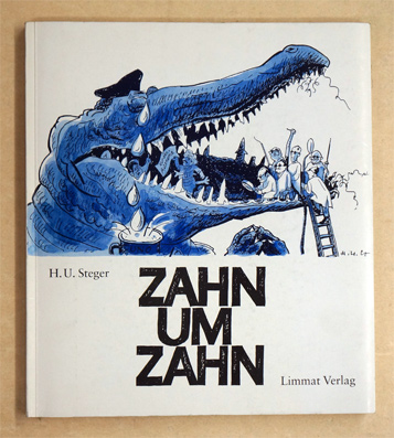 Zahn um Zahn. 50 Jahre Weltgeschichte in Bildern. by Steger, Hans ...