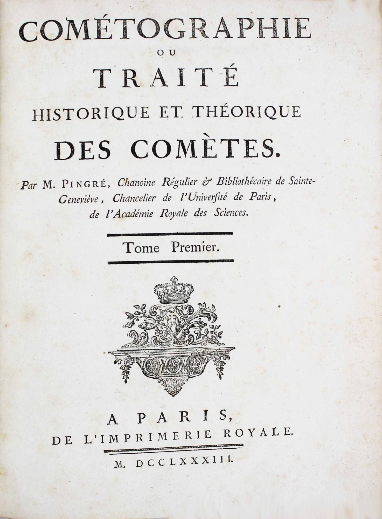 Cométographie ou traité historique et théorique des comètes by PINGRE ...