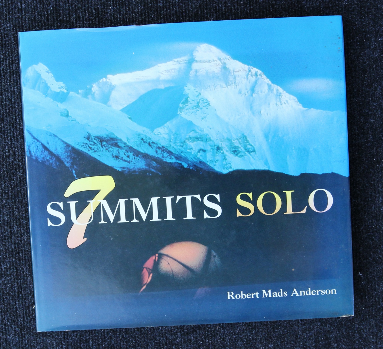 7 Summits Solo by Robert Mads Anderson: Near Fine Hardcover (1995) 1st ...