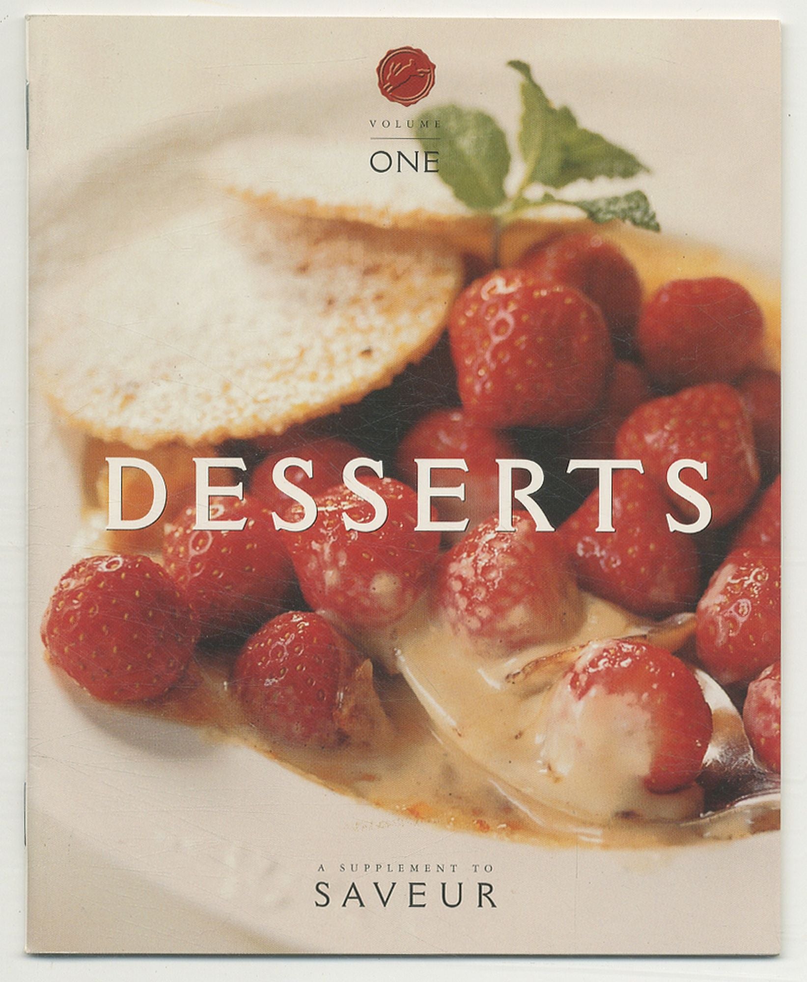 Desserts: Fourteen Favorite Recipes from the Pages of Saveur Magazine ...