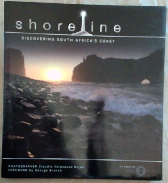 Shoreline : Discovering South Africa's Coastline von Rojas, Claudio ...