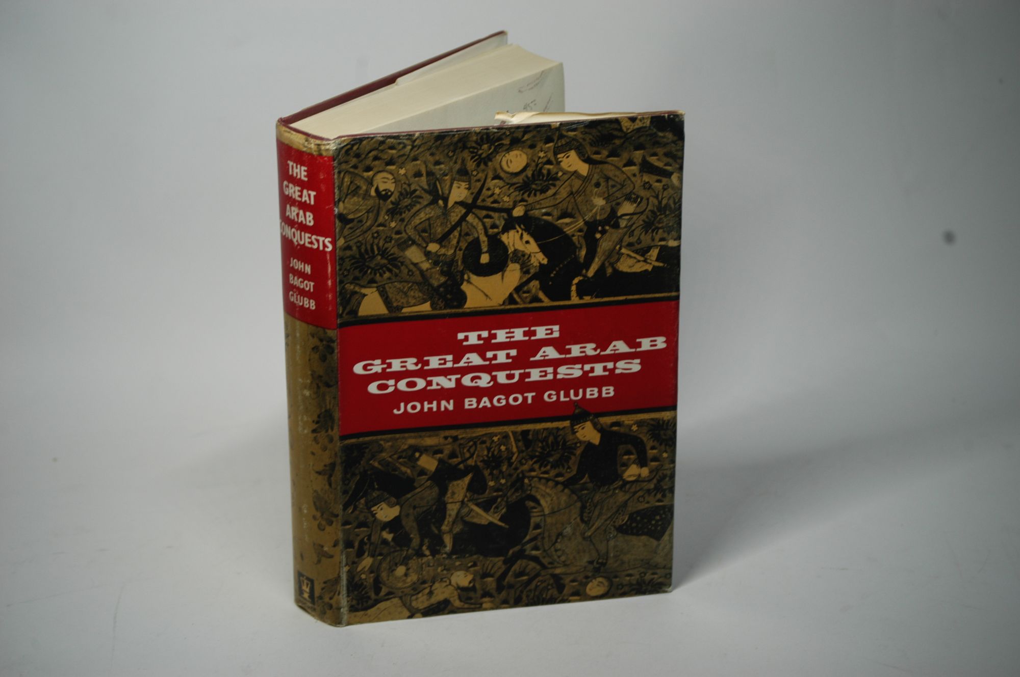 GREAT ARAB CONQUESTS by Glubb, Sir John Bagot: NEAR FINE Hardcover with ...