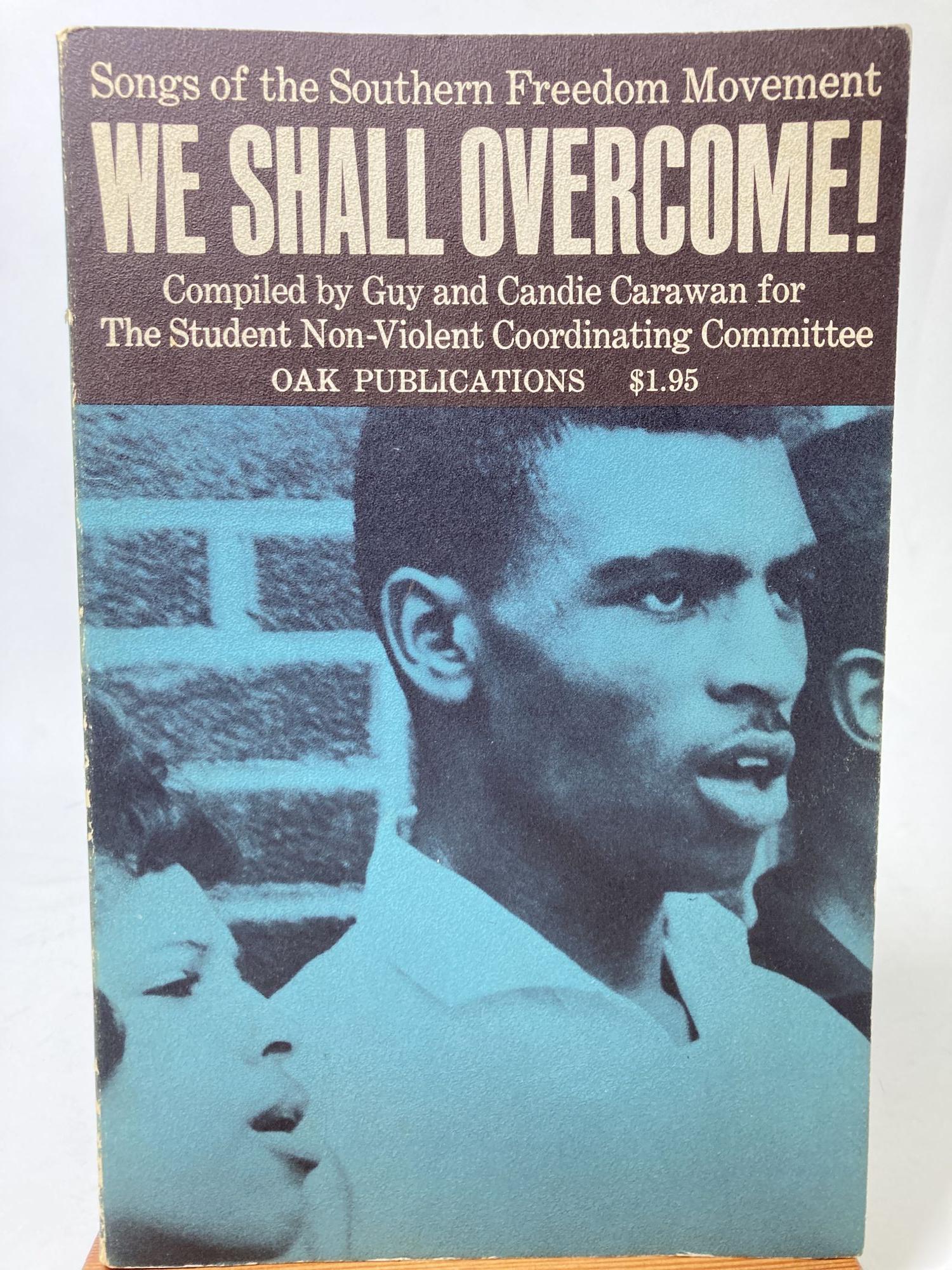 WE SHALL OVERCOME! Songs of the Southern Freedom Movement by Carawan ...