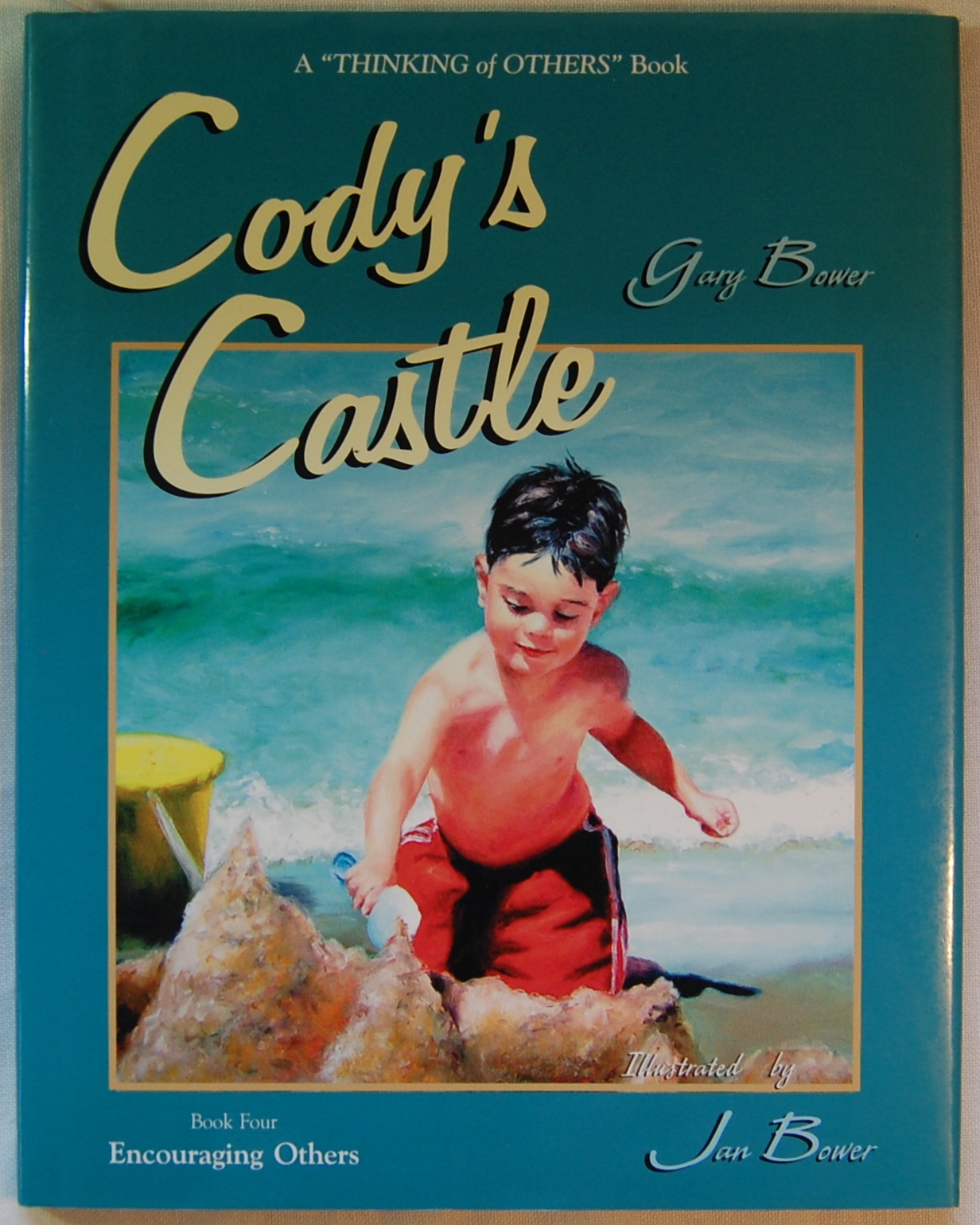 Cody's Castle: Encouraging Others, Signed by Bower, Gary and Jan Bower ...