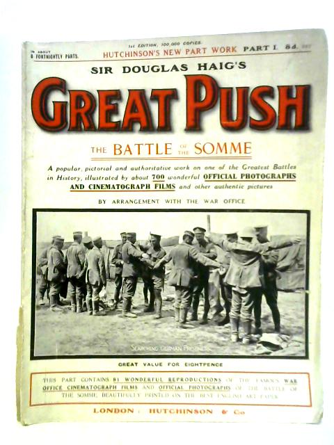 Sir Douglas Haig's Great Push - The Battle of the Somme by Unstated ...