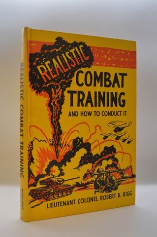 Realistic combat training and how to conduct it by Lieutenant Colonel ...