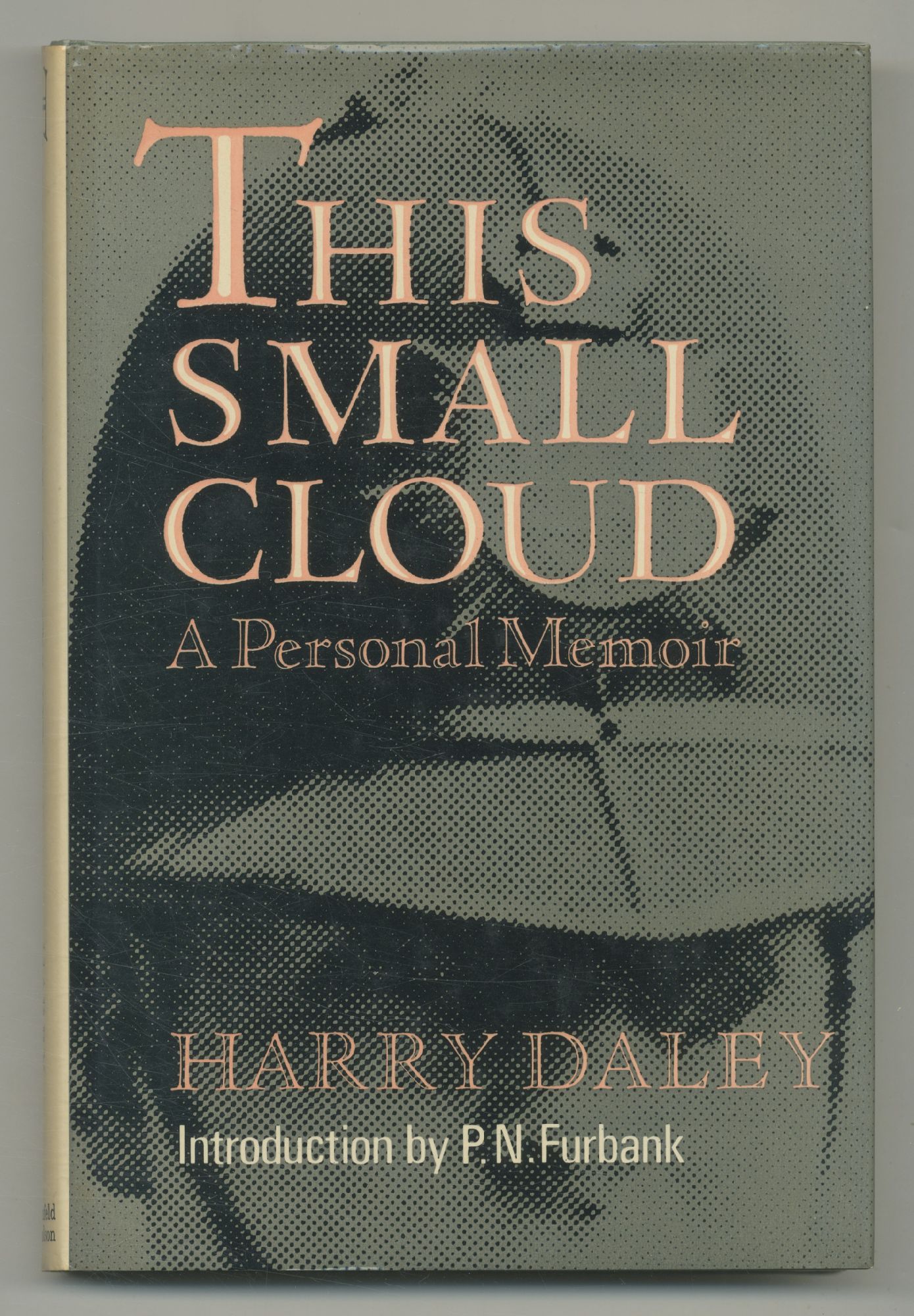 This Small Cloud: A Personal Memoir by DALEY, Harry: Fine Hardcover ...