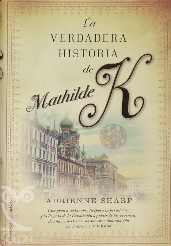 La verdadera historia de Mathilde K de Adrienne Sharp: Muy bien Tapa Dura (2011) 1ª Edición ...