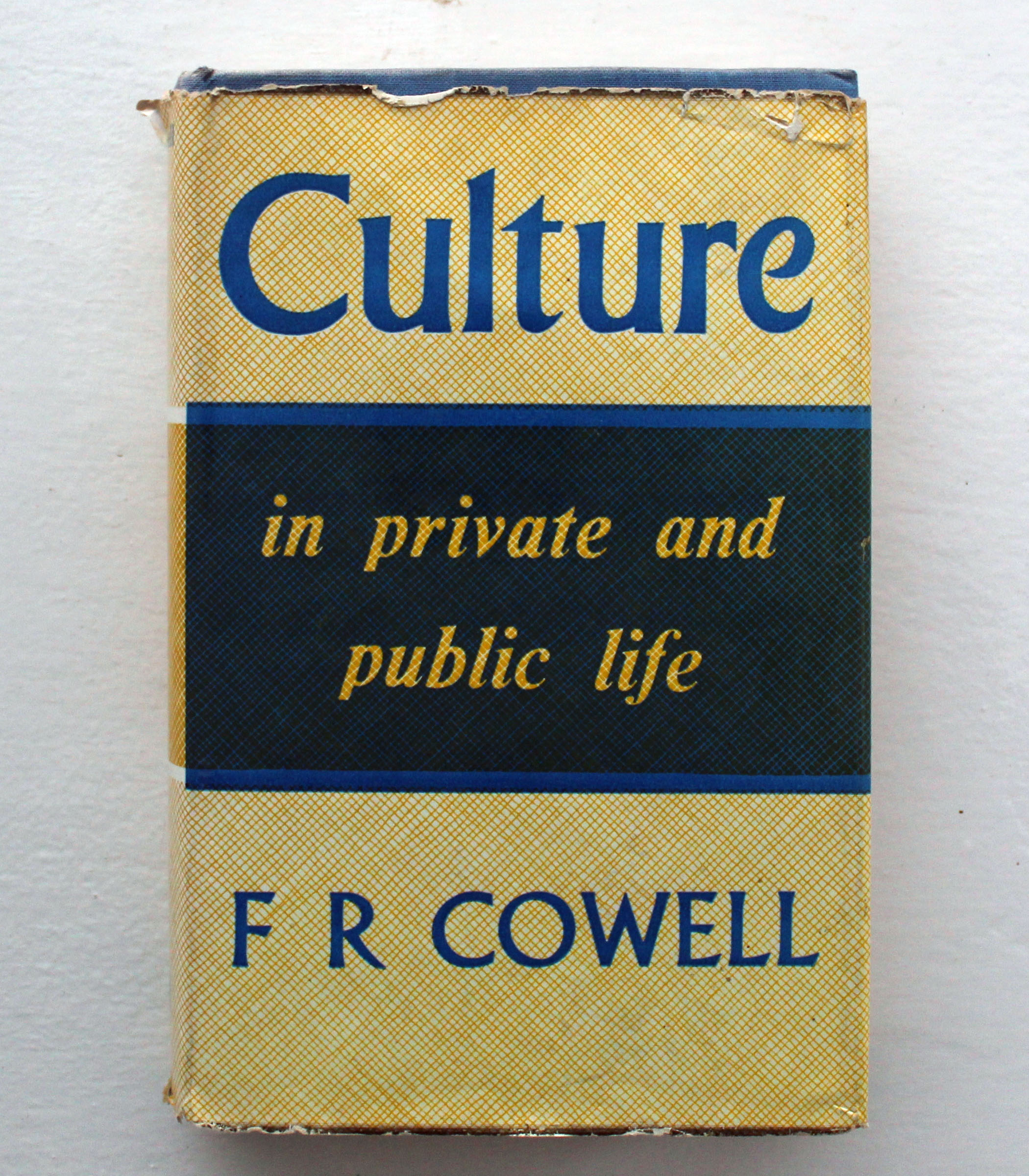 Culture in Private and Public Life by F R Cowell: Very Good Hardcover ...