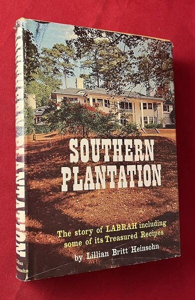 Southern Plantation: The Story of Labrah Including Some of its ...