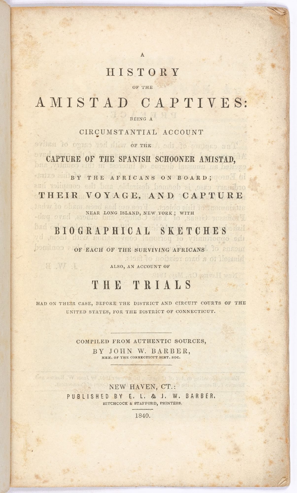 A History of the Amistad Captives: Being a Circumstantial Account of ...