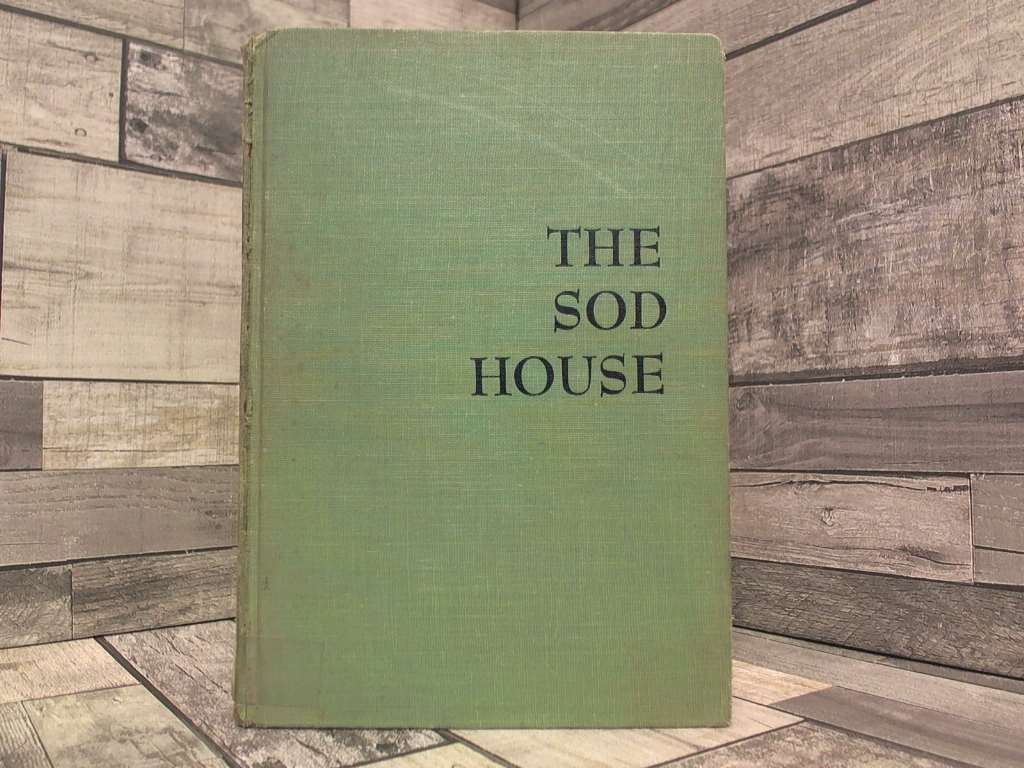 The Sod House by Elizabeth Coatsworth: Good hardcover (1954) | Archives ...