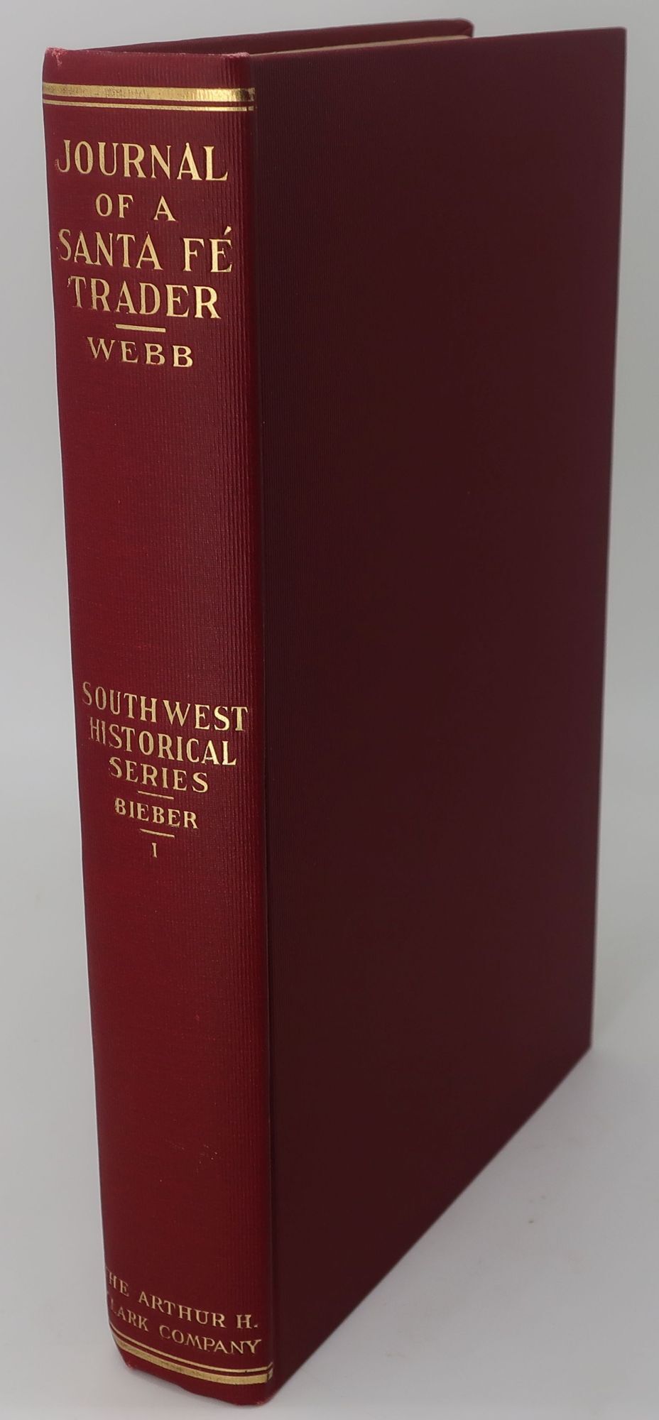 ADVENTURES IN THE SANTA FE TRADE 1844-1847 by JAMES JOSIAH WEBB: Fine ...