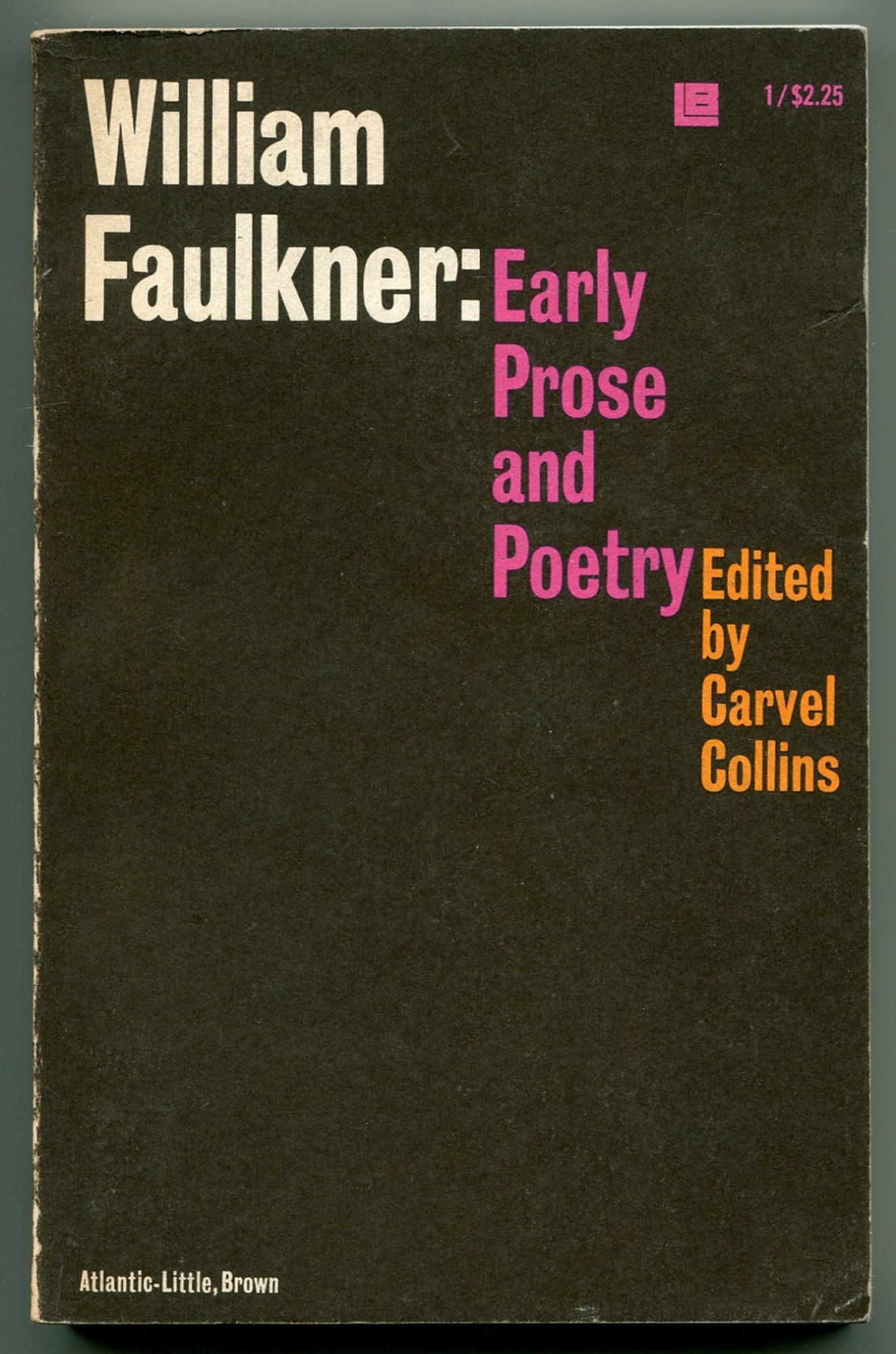 William Faulkner: Early Prose and Poetry by COLLINS, Carvel, compiled ...