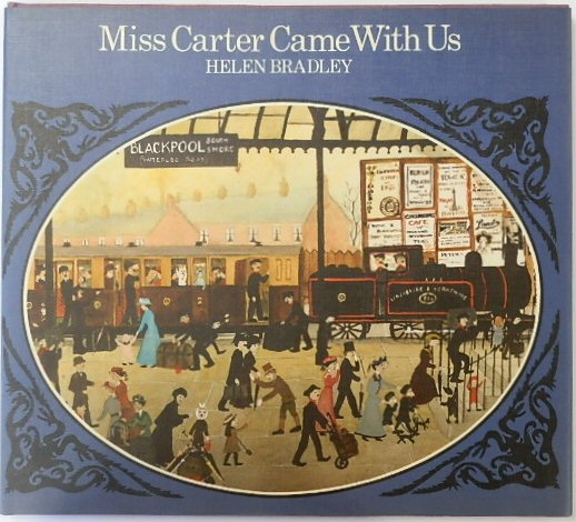 Miss Carter Came With Us by Bradley, Helen: Very Good Hardcover (1973 ...