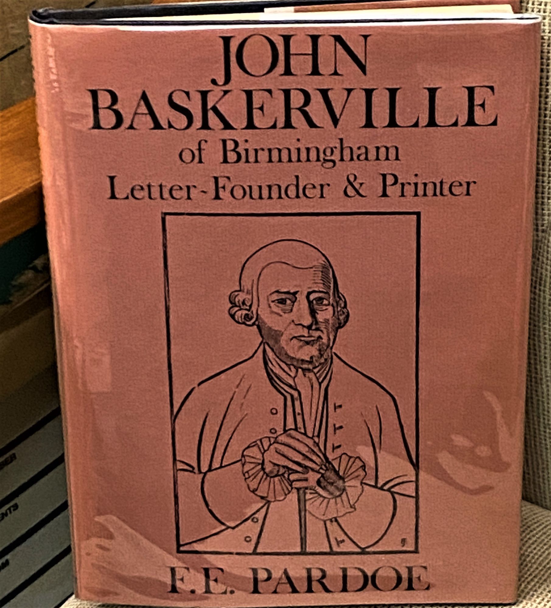 John Baskerville of Birmingham, Letter-Founder & Printer by F.E. Pardoe: (1975) | My Book Heaven