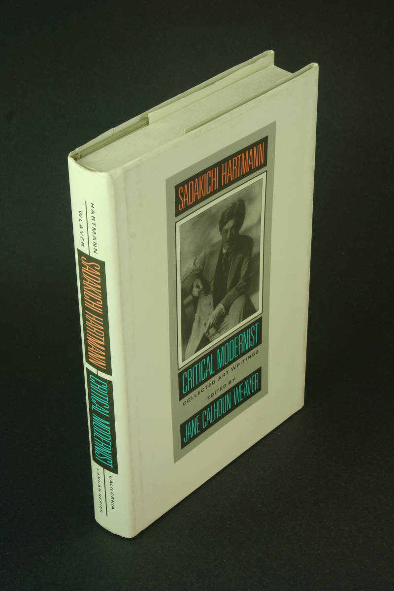 Sadakichi Hartmann: critical modernist : collected art writings. Edited ...