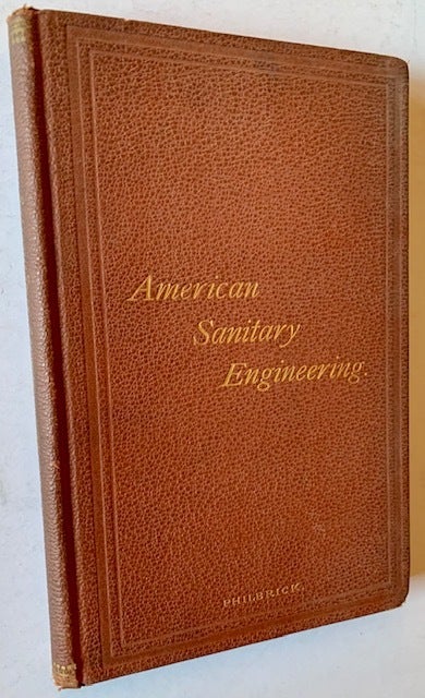 American Sanitary Engineering by Edward S. Philbrick: Very Good ...
