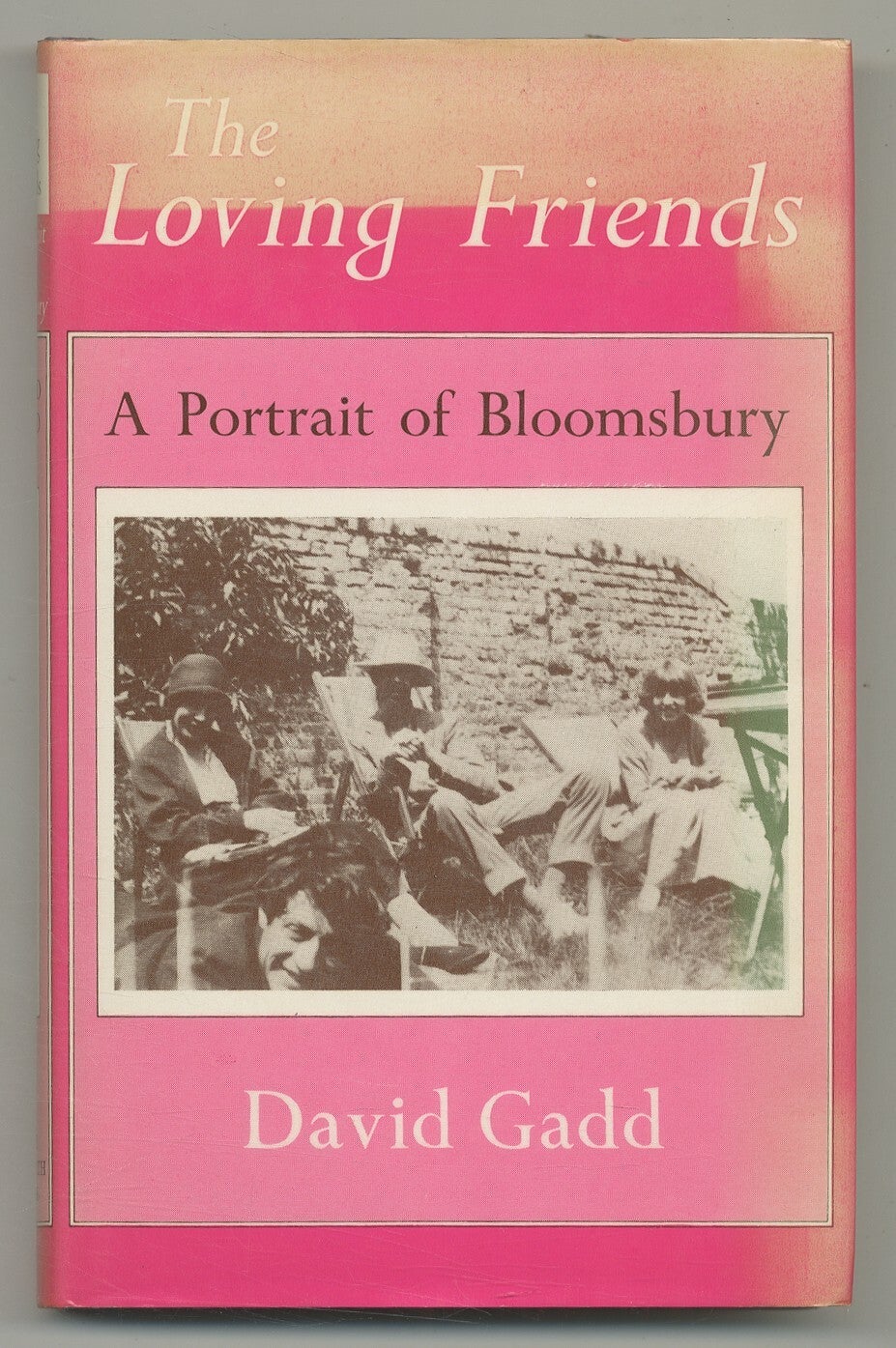 The Loving Friends: A Portrait of Bloomsbury by GADD, David: Fine ...