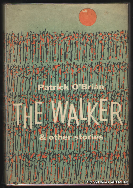 The Walker and Other Stories. by O'BRIAN, Patrick.: Very Good Hardcover ...