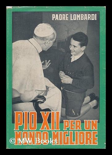 Pio XII Per Un Mondo Migliore by Pius Xii, Pope (1876-1958): (1954 ...
