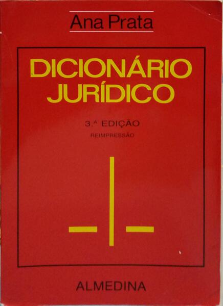DICIONÁRIO JURÍDICO. [3.ª EDIÇÃO] by PRATA. (Ana): Good Hard Cover ...