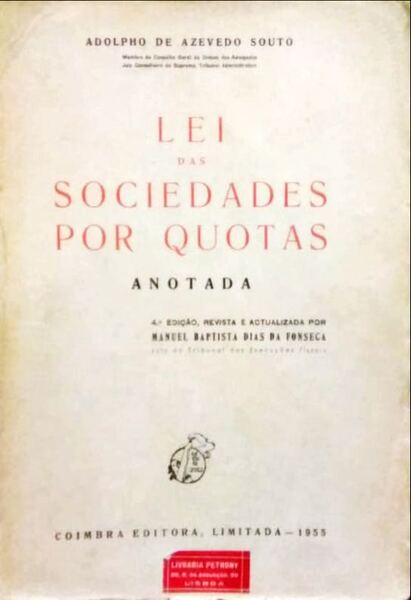 LEI DAS SOCIEDADES POR QUOTAS, ANOTADA. [4.ª EDIÇÃO] by AZEVEDO SOUTO ...