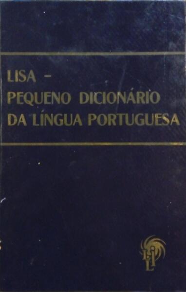 LISA - PEQUENO DICIONÁRIO DA LÍNGUA PORTUGUESA. [3 VOLS.] by CARVALHO ...