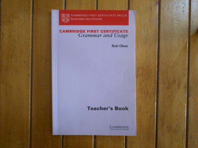 Cambridge first certificate. Grammar and usage. Teacher' s book. by ...