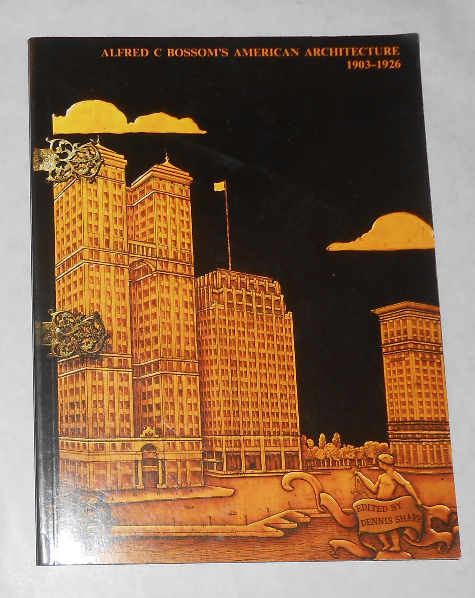 Alfred C Bossom's American Architecture 1903 - 1926 (SIGNED by author ...