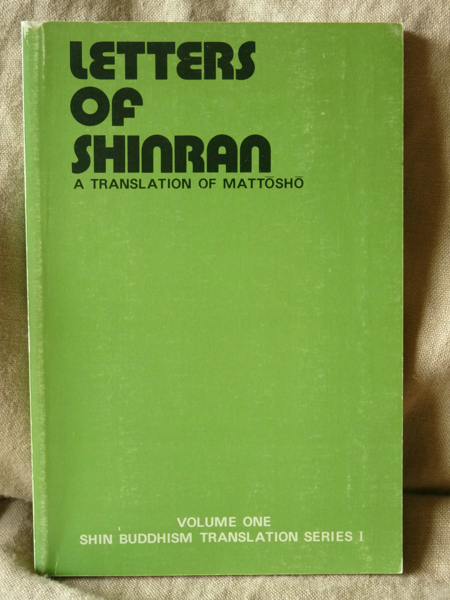 Letters of Shinran: A translation of Matt?sh? (Mattosho) Shin Buddhism ...
