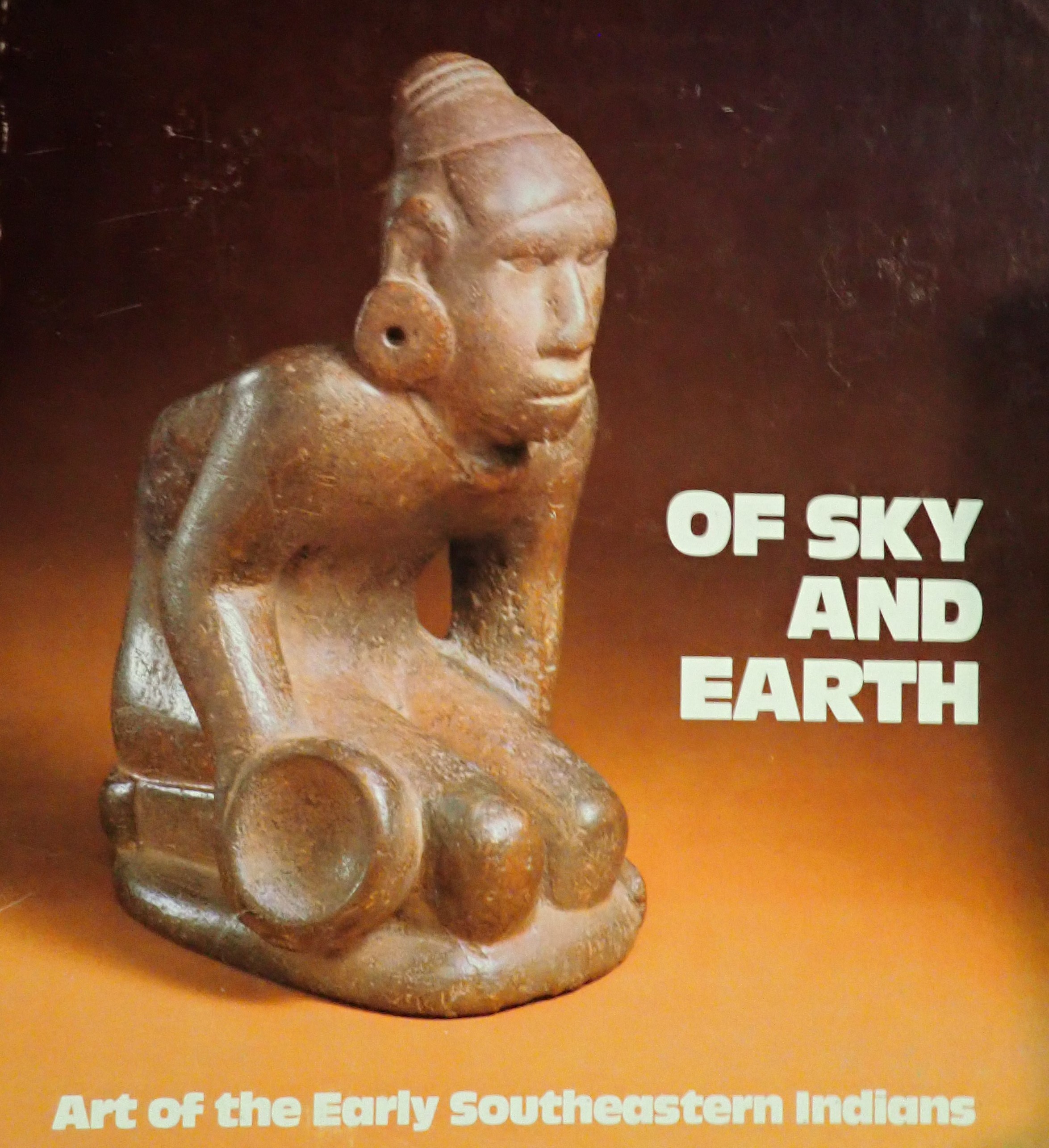 Of Sky and Earth : Art of the Early Southeastern Indians (Exhibition ...