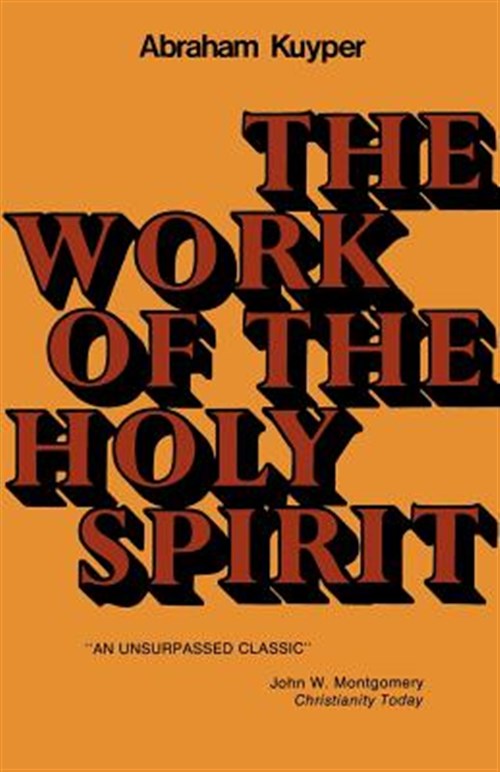 Work of the Holy Spirit by Kuyper, Abraham; De Vries, Henri (TRN ...