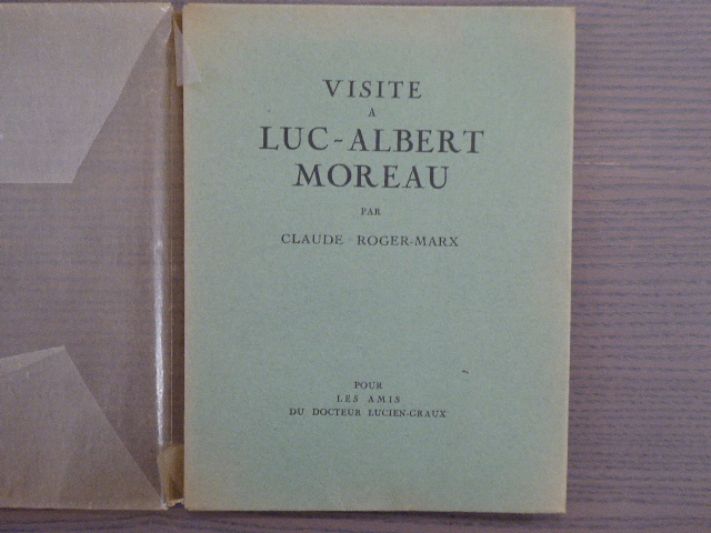Visite à Luc-Albert MOREAU. Ornée de lithographies originales. by ROGER ...